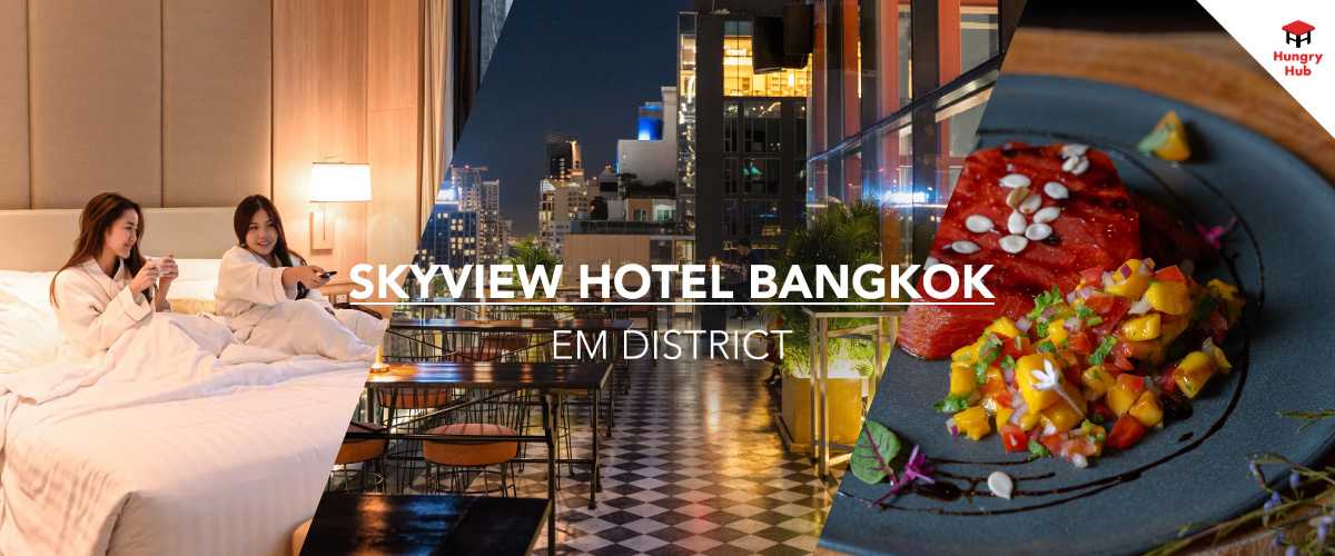 SkyView Hotel Bangkok Sukhumvit 24 | Hungry Hub